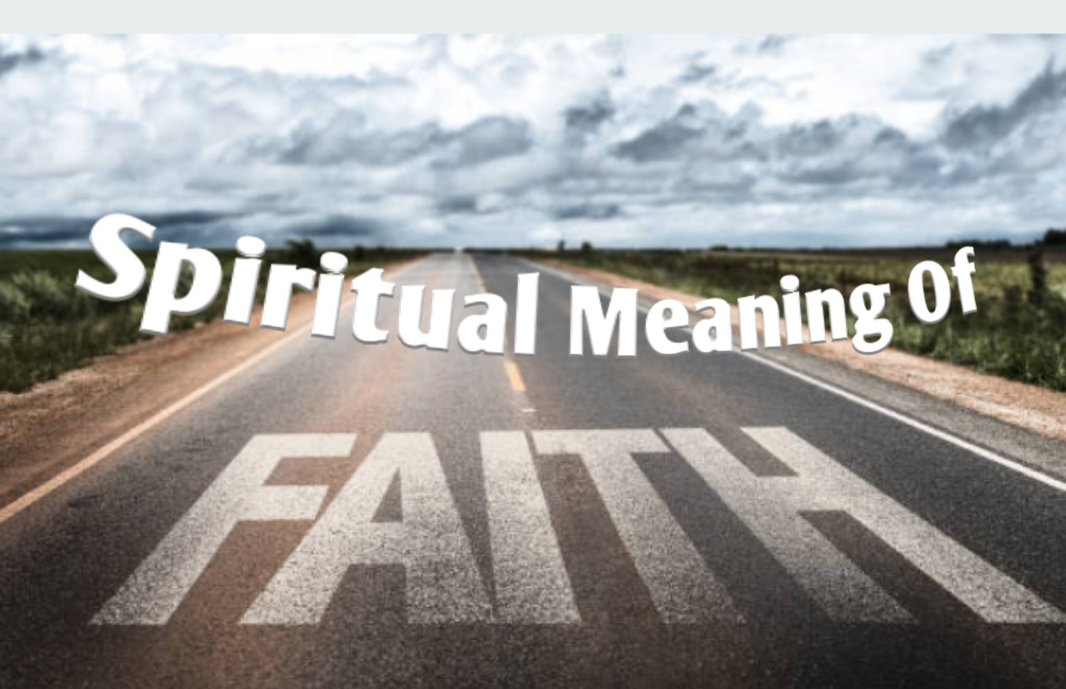 Spiritual Meaning of Faith - Faithful Home