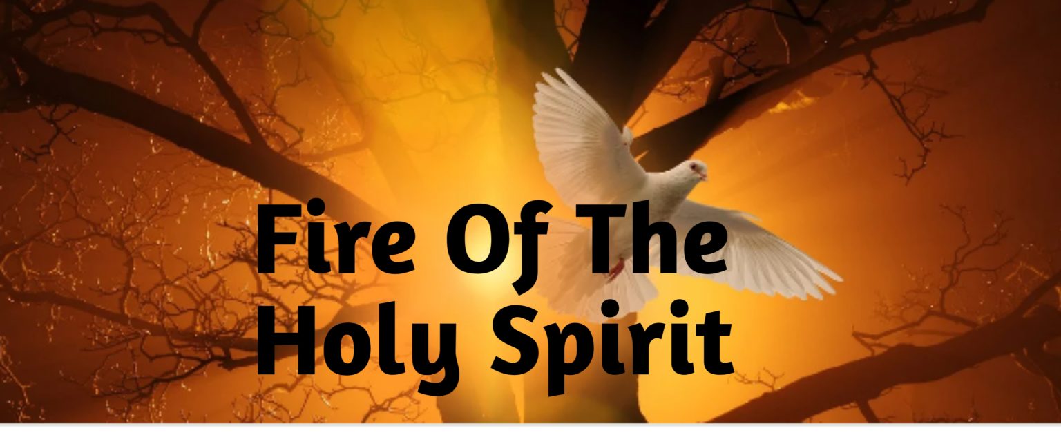 What does the fire of the Holy Spirit mean? - Faithful Home